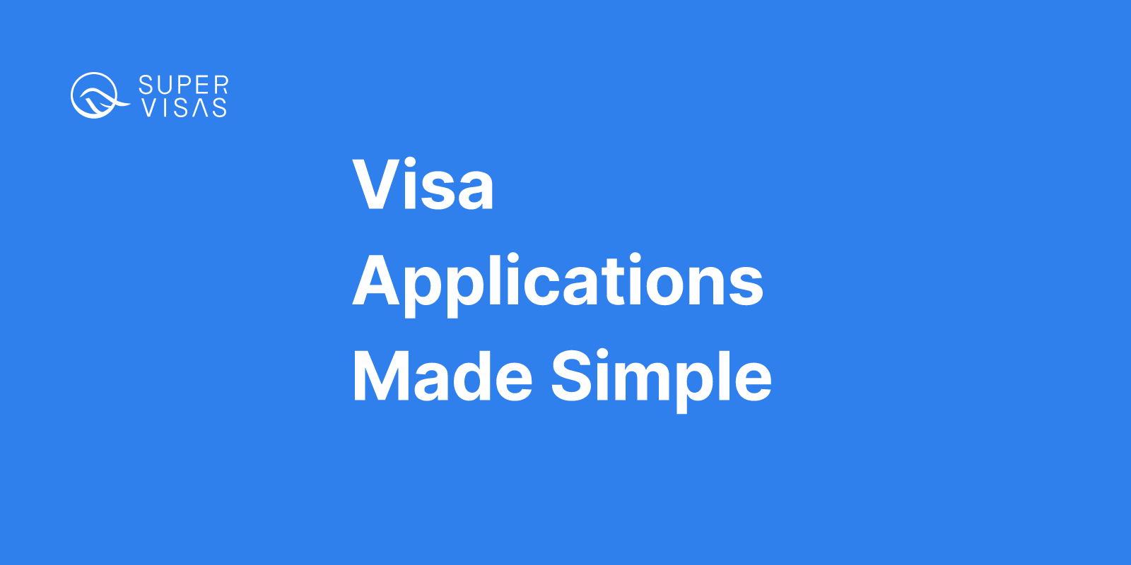 SuperVisas | Making Immigration Simple